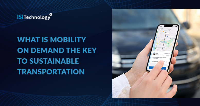 What Is Mobility On Demand The Key To Sustainable Transportation
